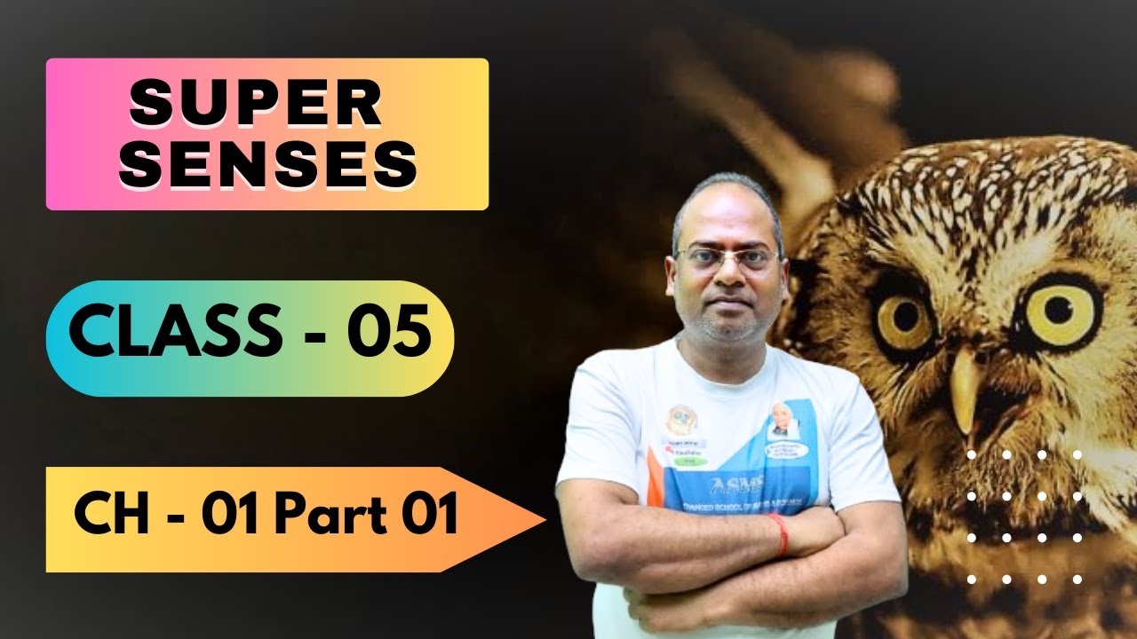 Class 5 EVS Chapter 1 Part 01| Super Senses, ज्ञानेन्द्रियों का कमाल ...
