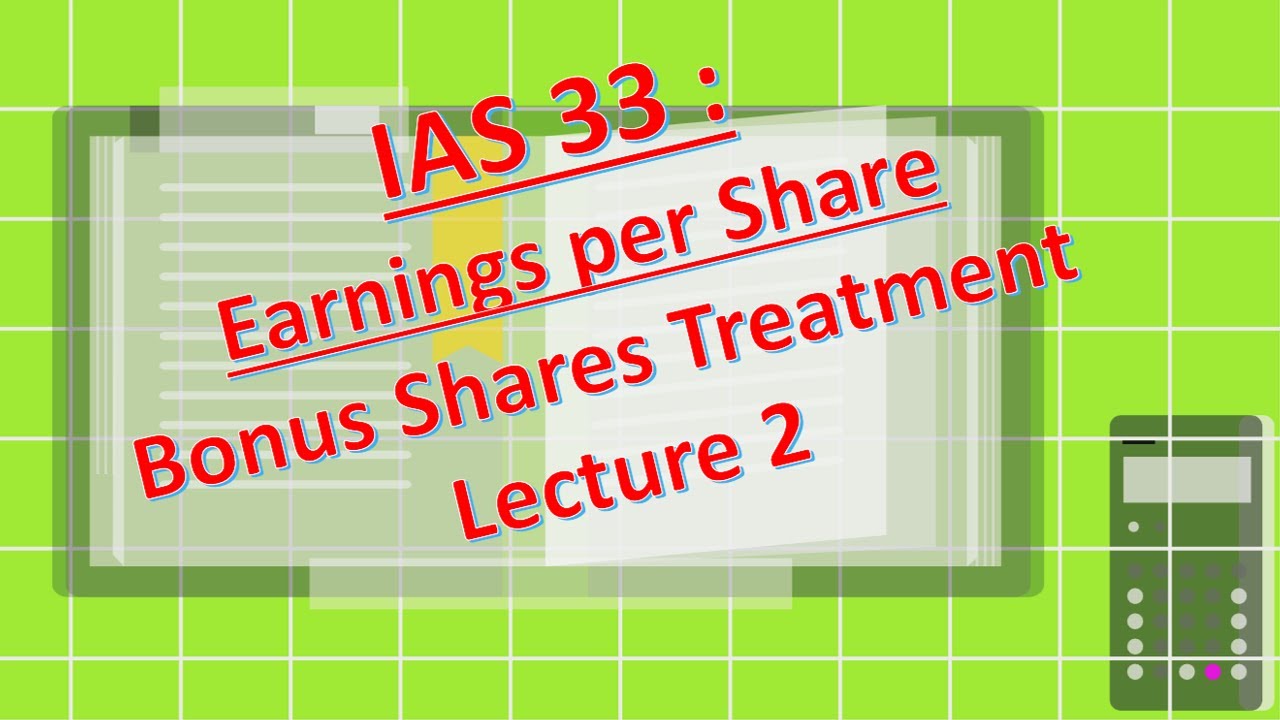 IAS 33 | Earnings Per Share | Bonus Shares treatment | Lecture 2 - YouTube
