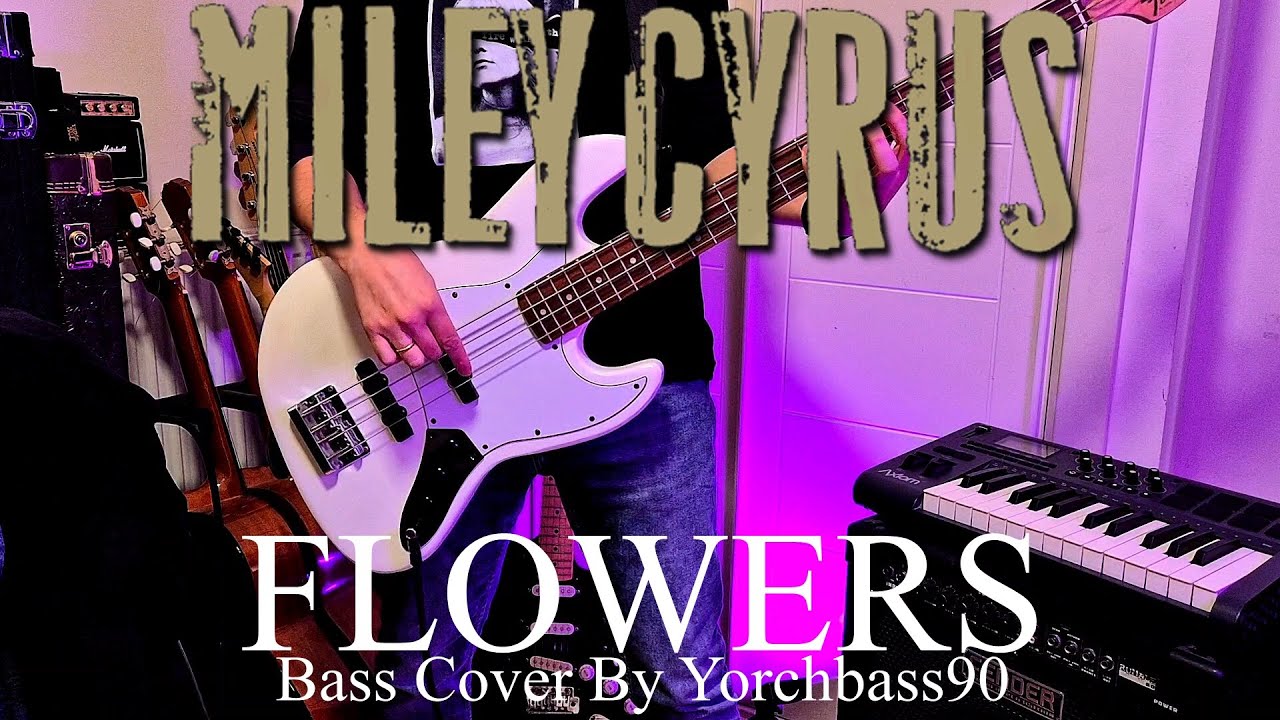 Miley Cyrus - Flowers Bass Cover + Lyrics - YouTube