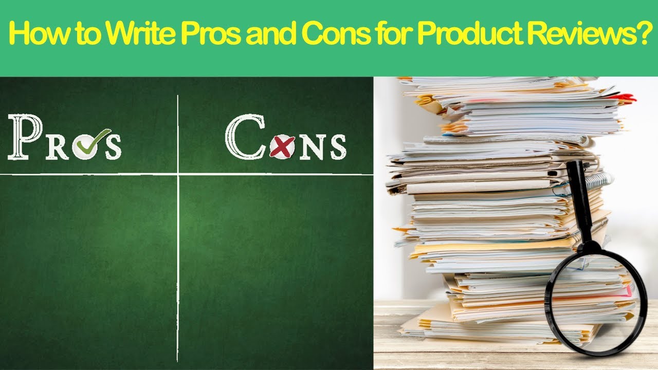 How to write Pros and Cons in product's reviews - Videofying - YouTube