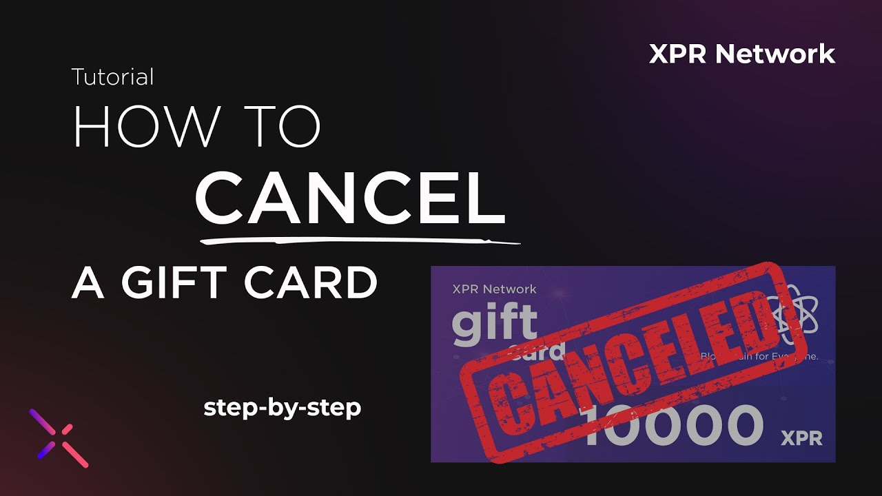 Tutorial - How to cancel a gift card | XPR Network - YouTube