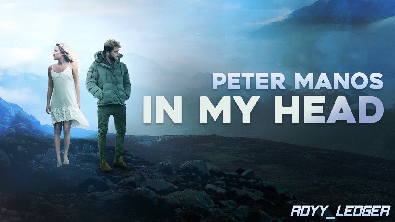 In My Head - Peter Manos ( Music Video ) - Royy_Ledger - YouTube