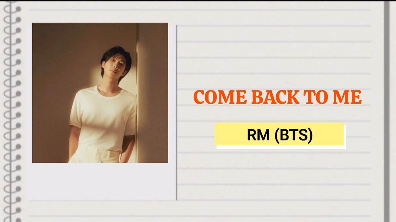 RM "Come back To Me" Lyrics (Rom_Eng) - YouTube