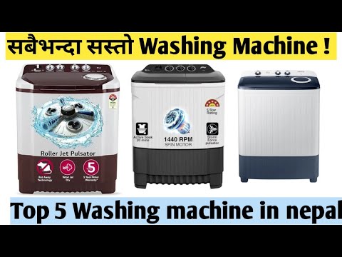 Top 5 best washing machine in nepal/LG/Samsung/whirlpool/Godrej washing ...