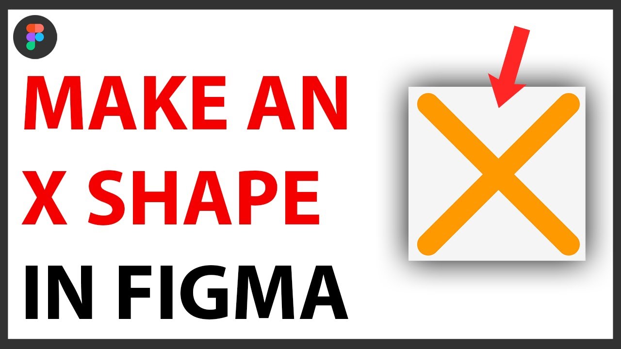 How to Make an X in Figma [QUICK GUIDE] - YouTube