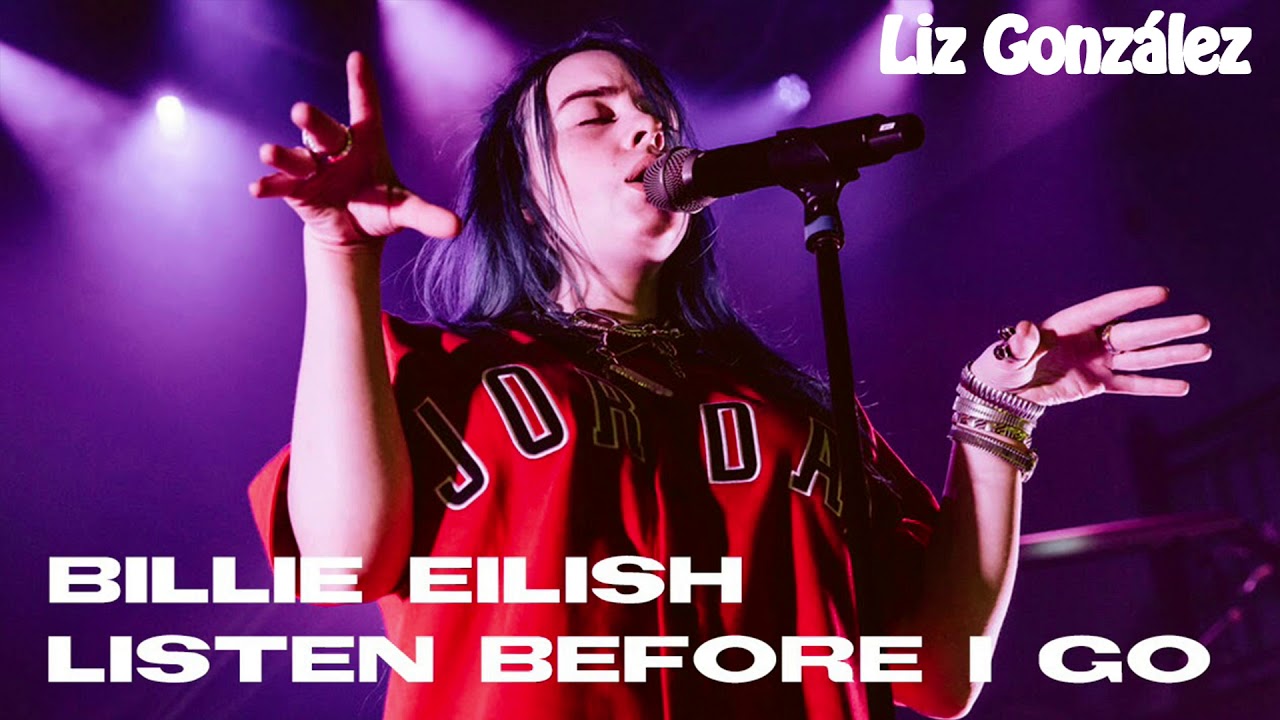 Listen Before I go - Cover Billie Eilish - YouTube