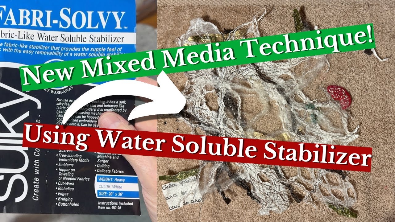New Mixed Media Technique! Using Water Soluble Stabilizer for Textured ...