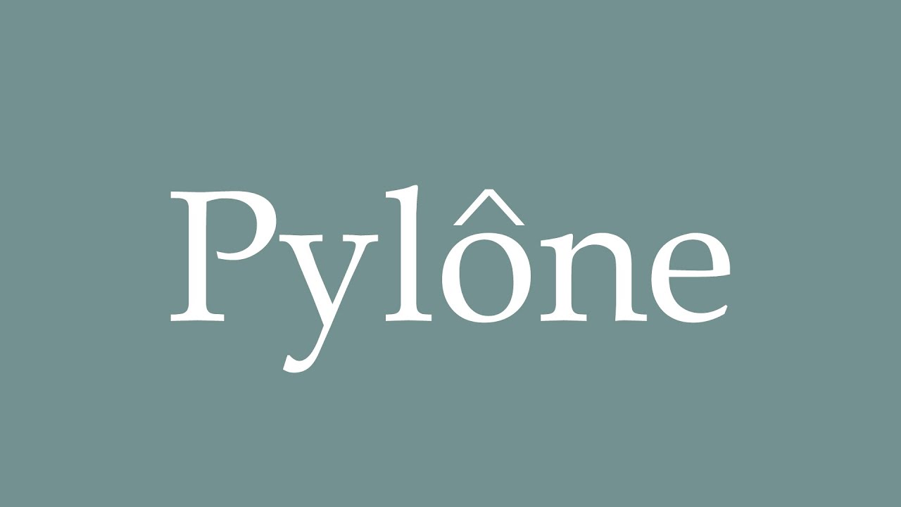 How to Pronounce ''Pylône'' (Pylon) Correctly in French - YouTube