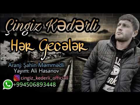 Cingiz Kederli Her Geceler yeni 2019