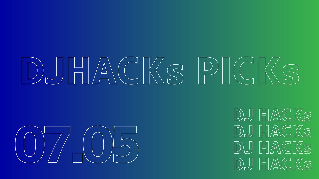 【DJ HACKs Picks】最新の音楽ニュース&オススメアーティスト紹介7月5日 - YouTube