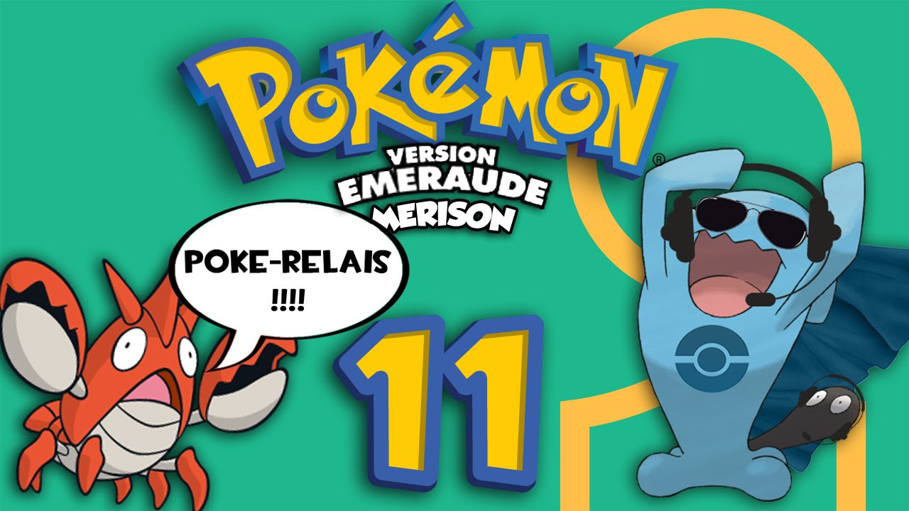 [Let's Play] Zozo sur Pokemon Emeraude Version Merison #11 FR HD - L ...