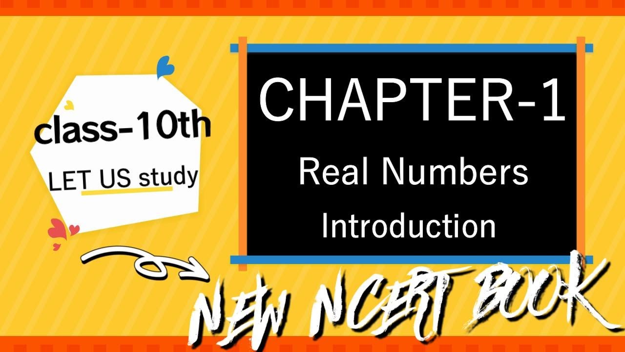 Class - 10th, Maths Ch - 1, INTRODUCTION Real Numbers || New NCERT ...