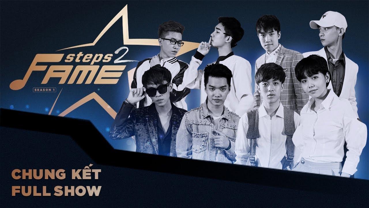 CHUNG KẾT STEPS2FAME SS1 | FULL VERSION - YouTube
