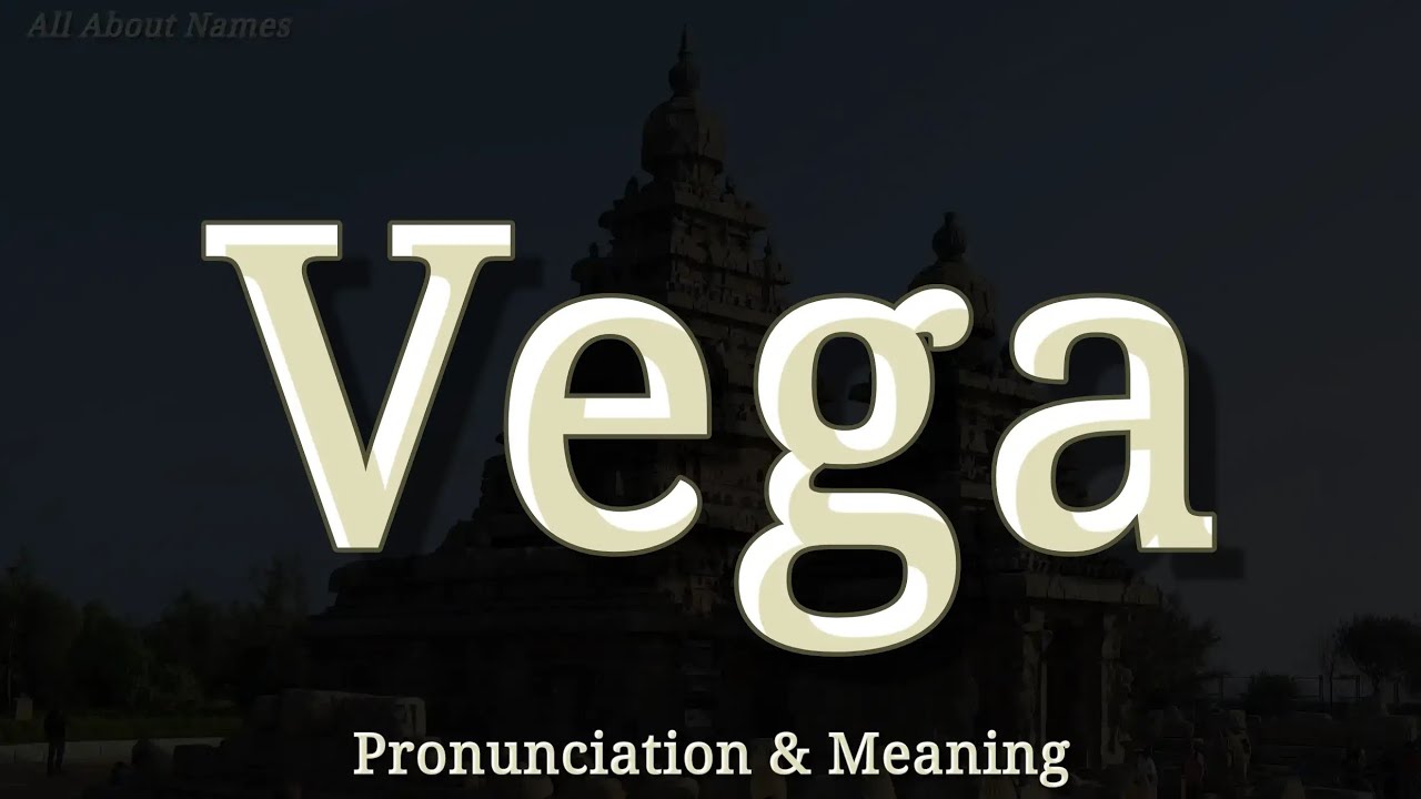 Vega - Pronunciation and Meaning - YouTube