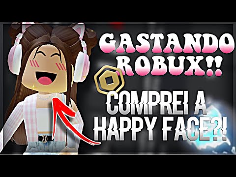 GASTANDO ROBUX NO ROBLOX!!💸(Comprei a Happy Face?!?!) - YouTube