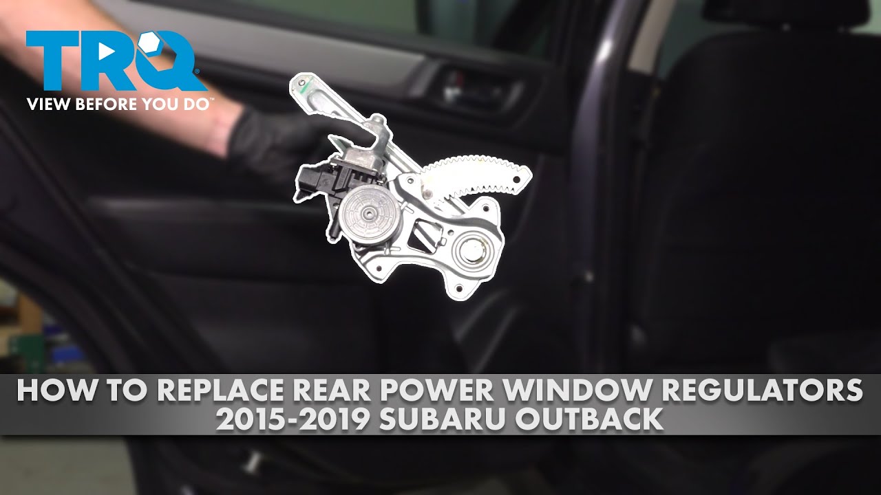 How to Replace Rear Power Window Regulators 2015-2019 Subaru Outback ...