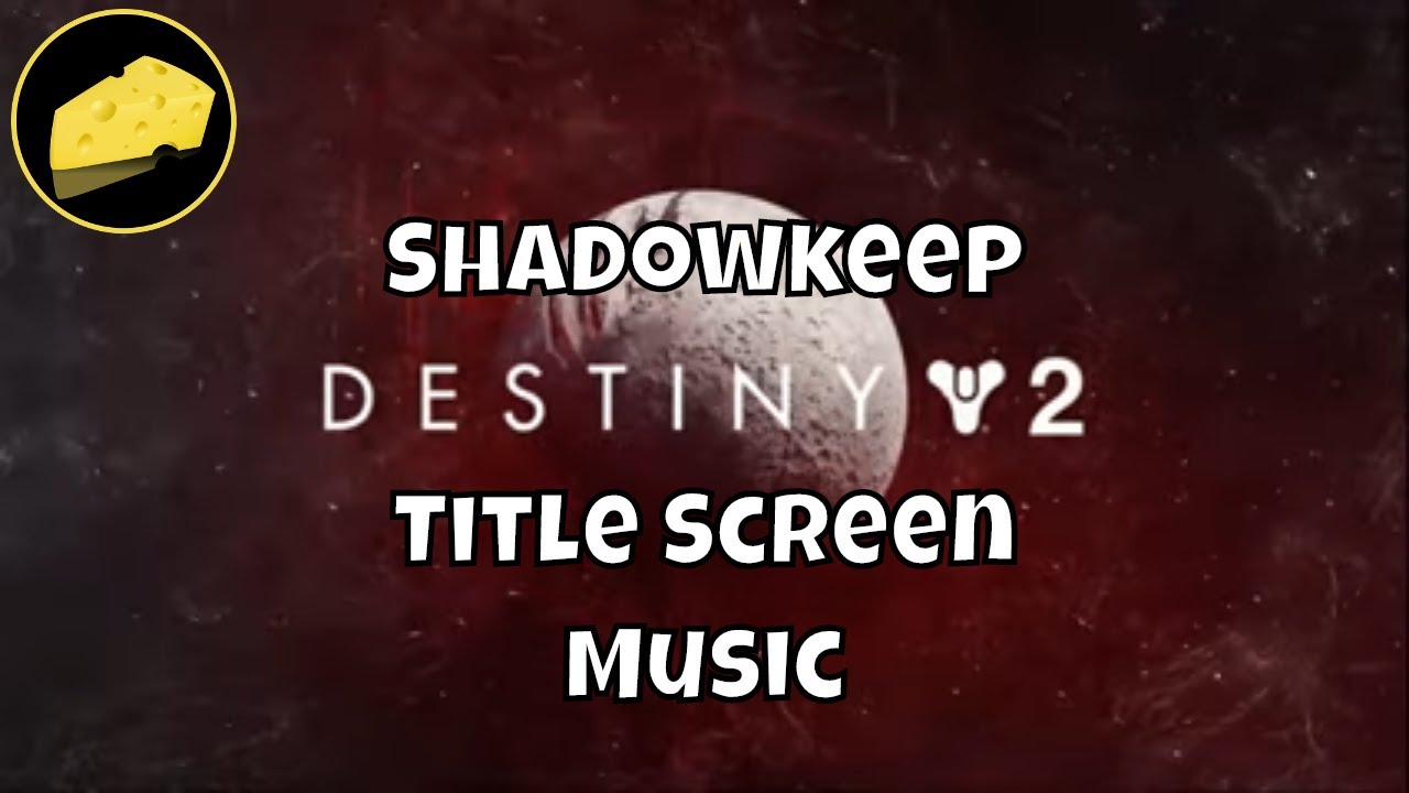 Shadowkeep Title Screen - YouTube