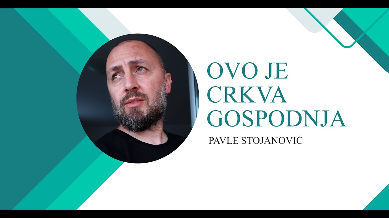 Ovo je crkva Gospodnja - Pavle Stojanović - YouTube