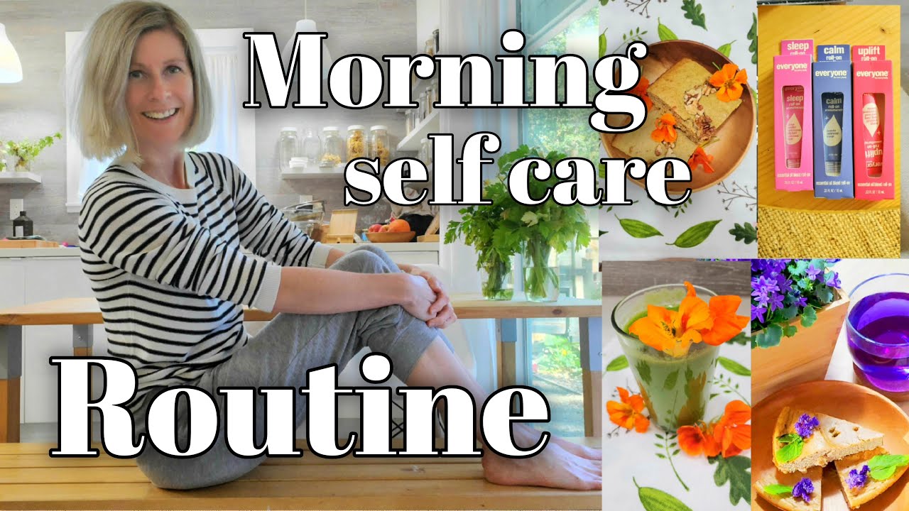MORNING SELF CARE ROUTINE HEALTHY HABITS FOR SELF CARE - YouTube