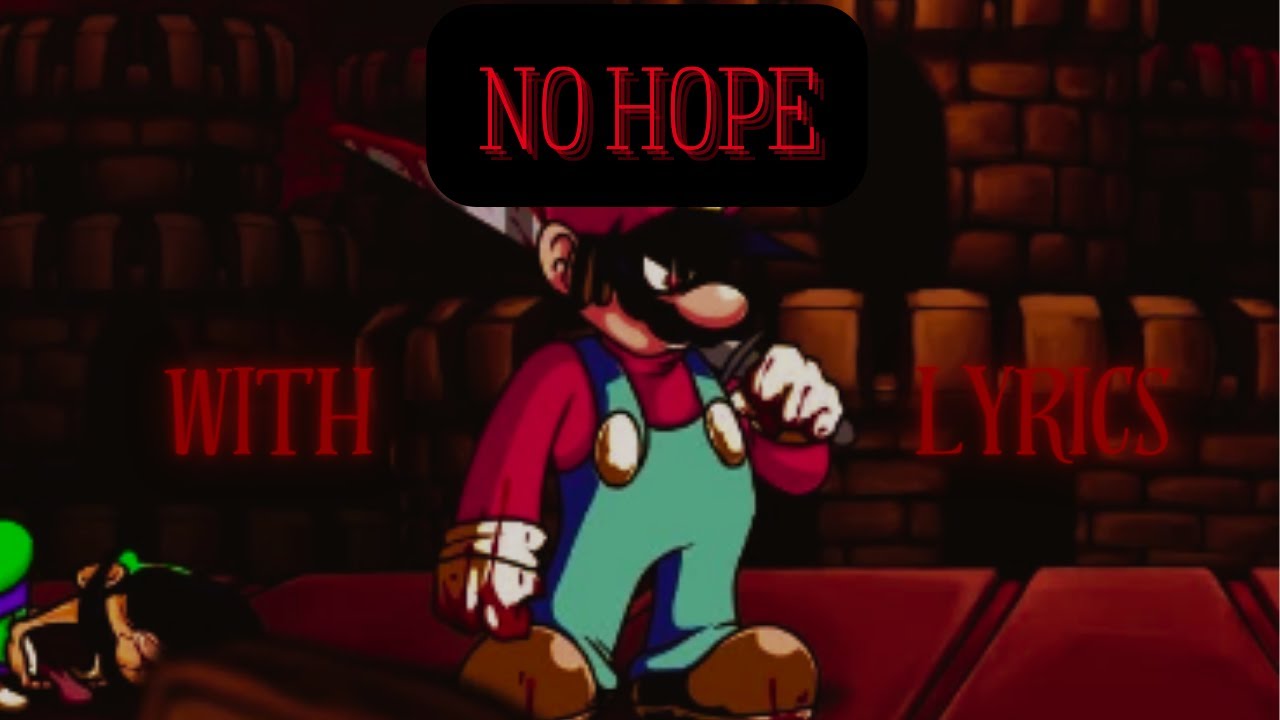 Fnf Mario Madness Content Cosmos No Hope With Lyrics - Youtube
