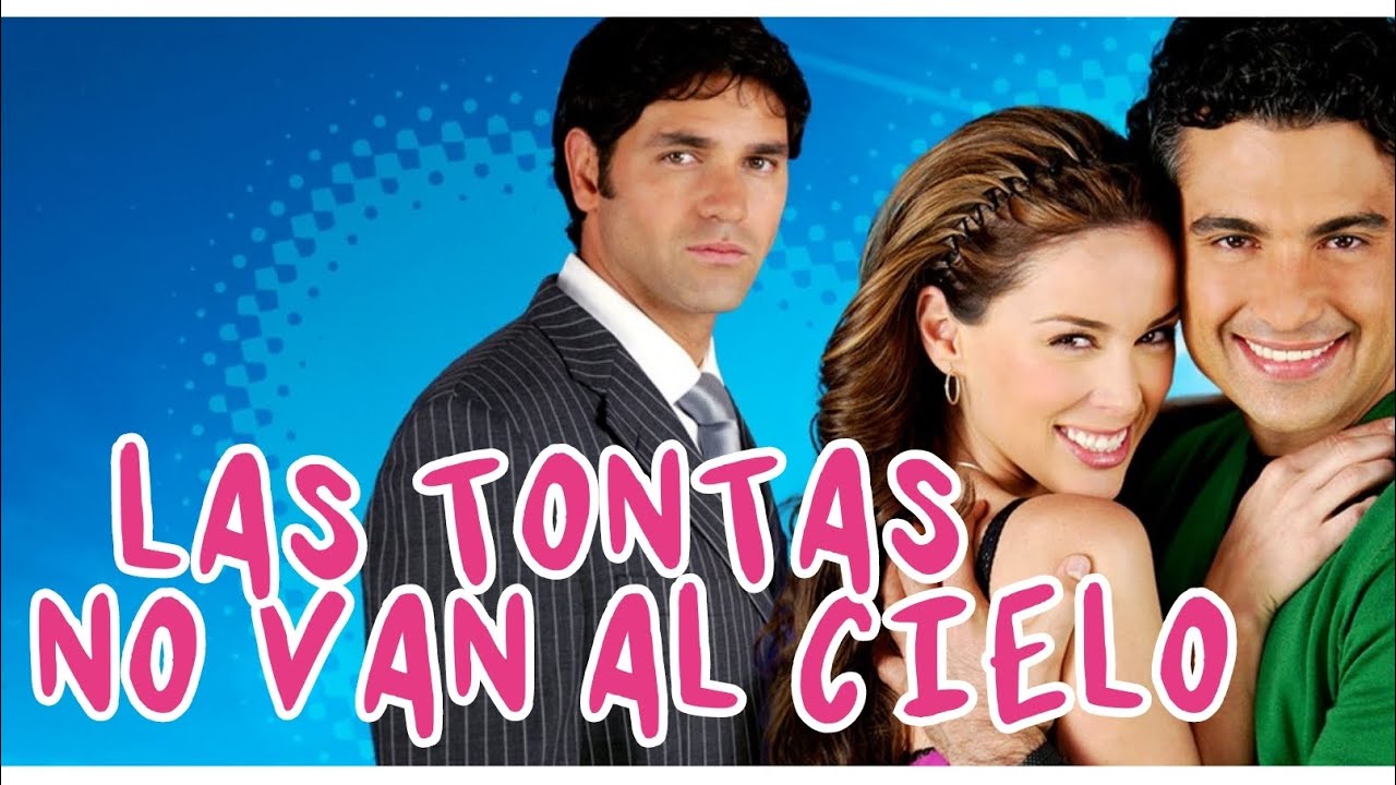 LAS TONTAS NO VAN AL CIELO - Una historia muy original! - YouTube