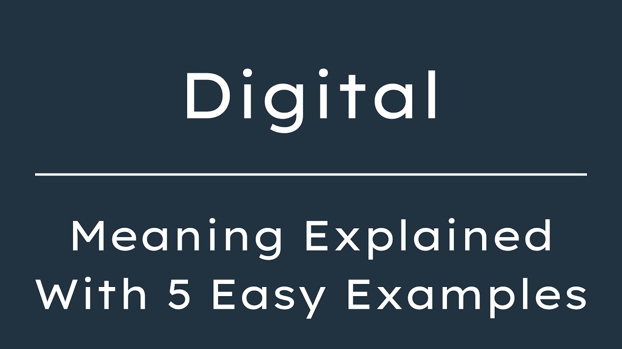 What Does Digital Mean? Digital Meaning in English With 5 Example ...