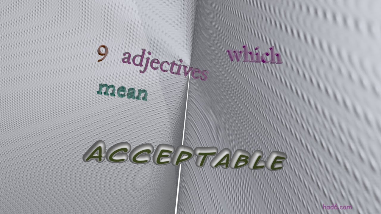 acceptable - 13 adjectives with the meaning of acceptable (sentence ...