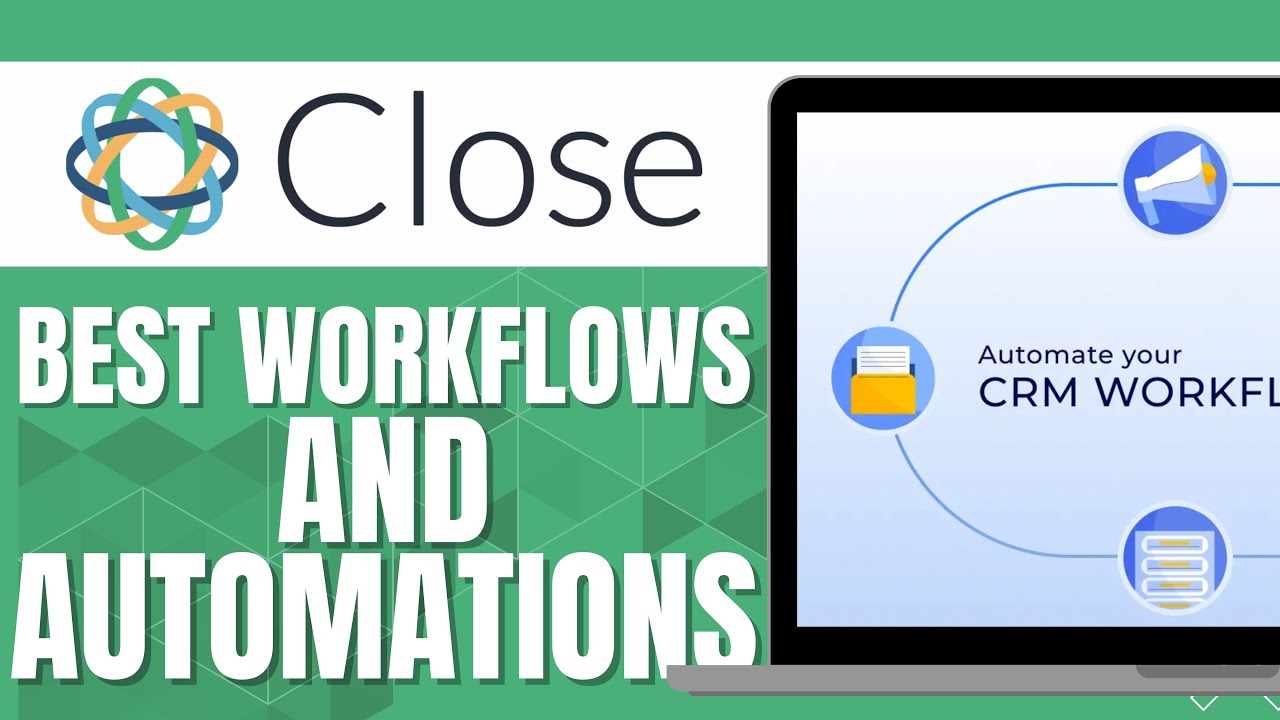 CLOSE CRM BEST WORKFLOWS AND AUTOMATIONS - YouTube