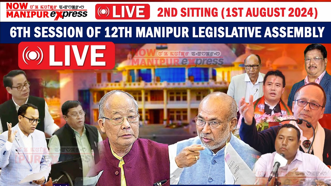 6th Session of 12th Manipur Legislative Assembly || 1st August 2024 ...