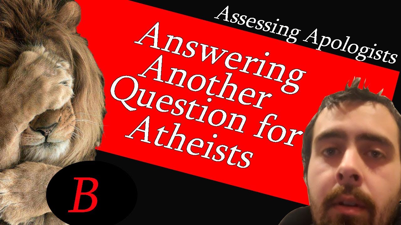 Answering Another Question for Atheists - YouTube
