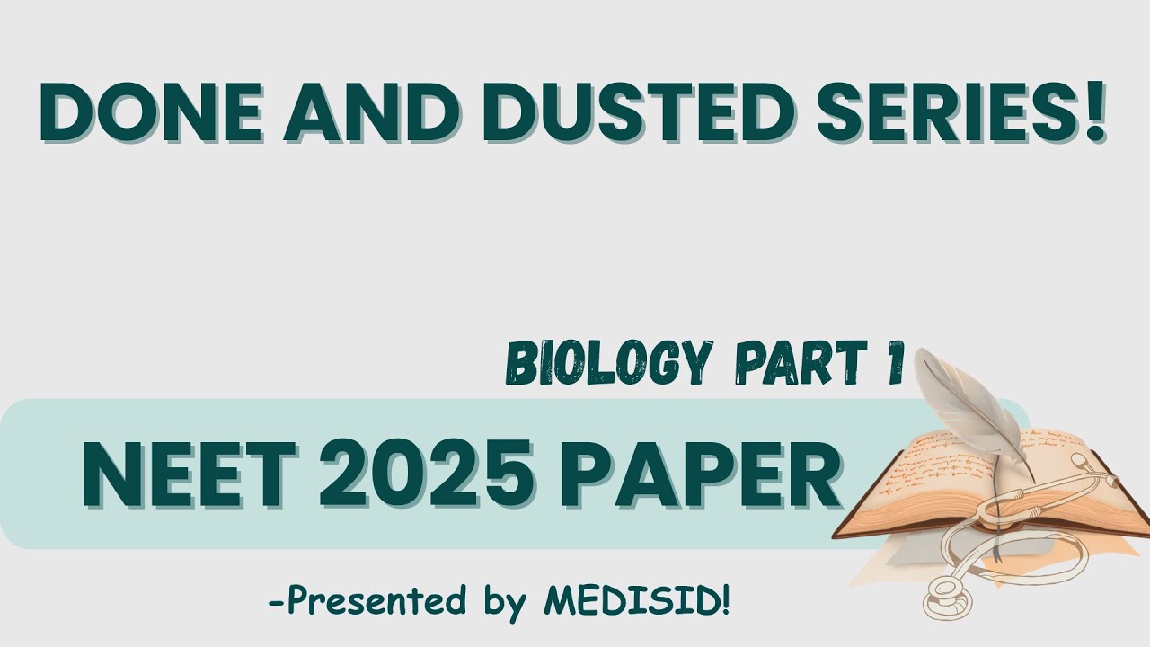 🔴NEET 2025 PAPER BIOLOGY PART 1(45 Q)| DONE AND DUSTED SERIES: MEDISID ...