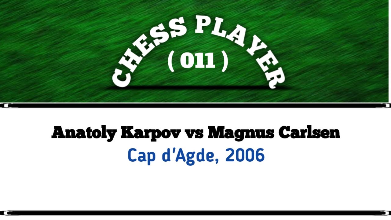 Anatoly Karpov vs Magnus Carlsen • Cap d'Agde, 2006 - YouTube