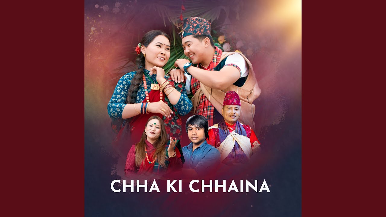 Chha Ki Chhaina - YouTube
