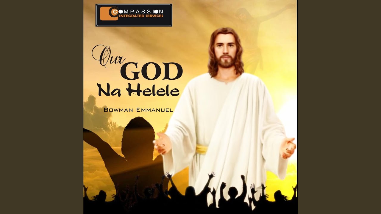 Our God Na Helele - YouTube