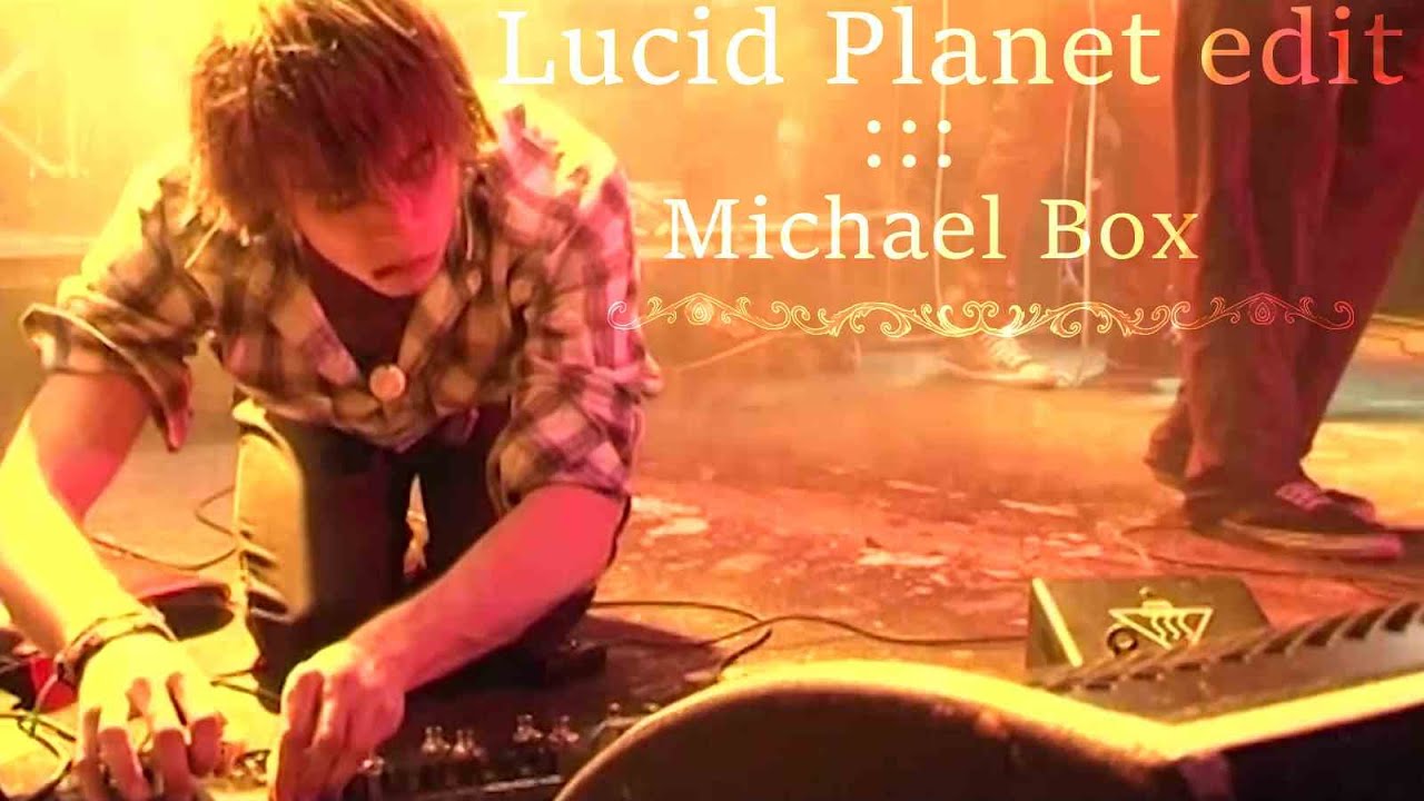 LUCID PLANET edit - michael box - YouTube