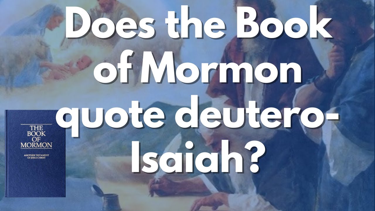 What are deutero Isaiah passages doing in the Book of Mormon? - YouTube