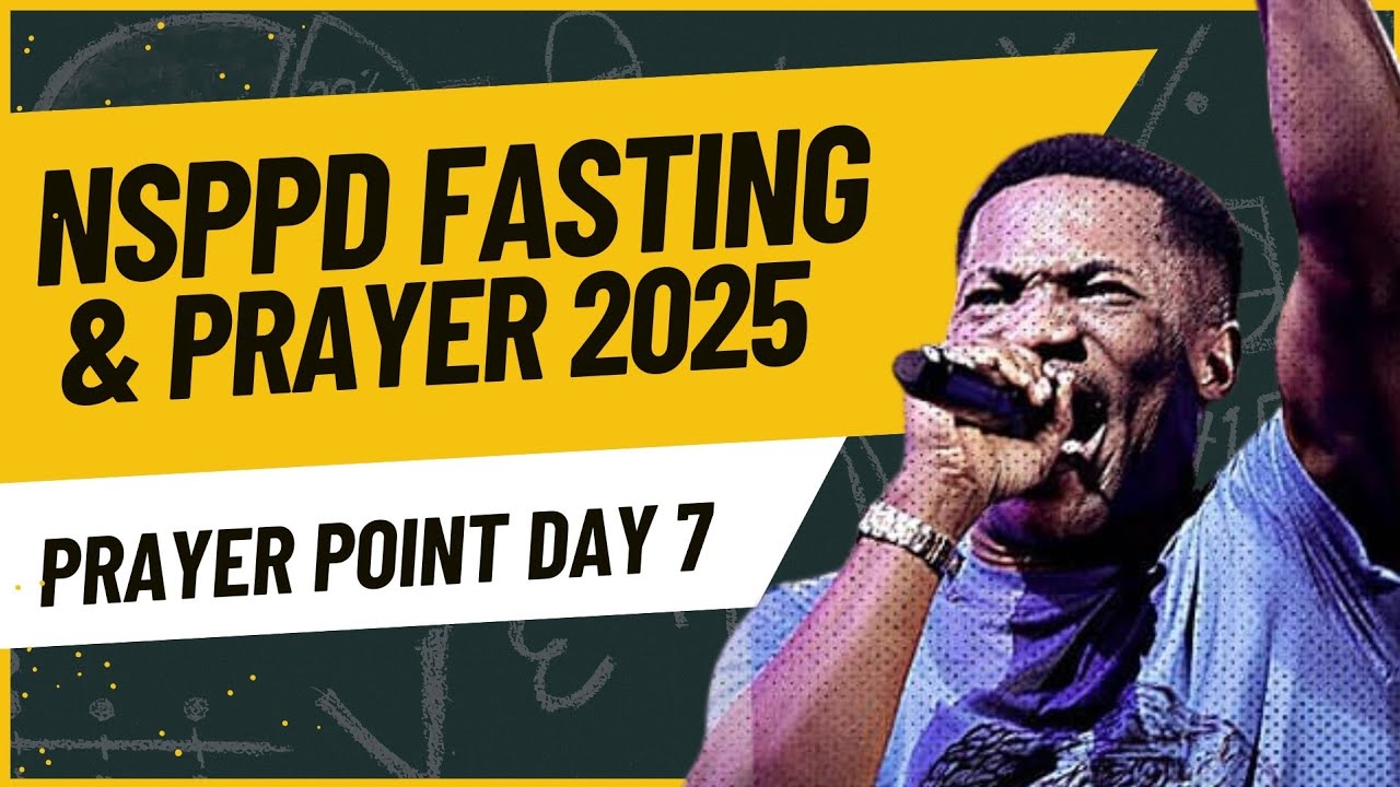 NSPPD FASTING AND PRAYERS 12TH JANUARY 2025 || DAY 7 PRAYER POINTS ...