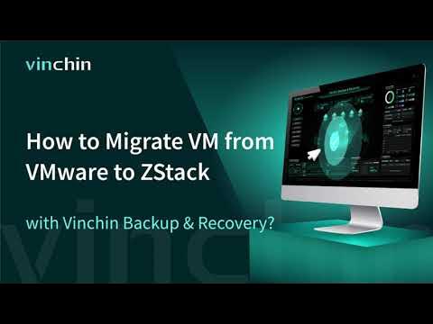 How to Migrate VM from VMware to ZStack with Vinchin Backup & Recovery? - YouTube
