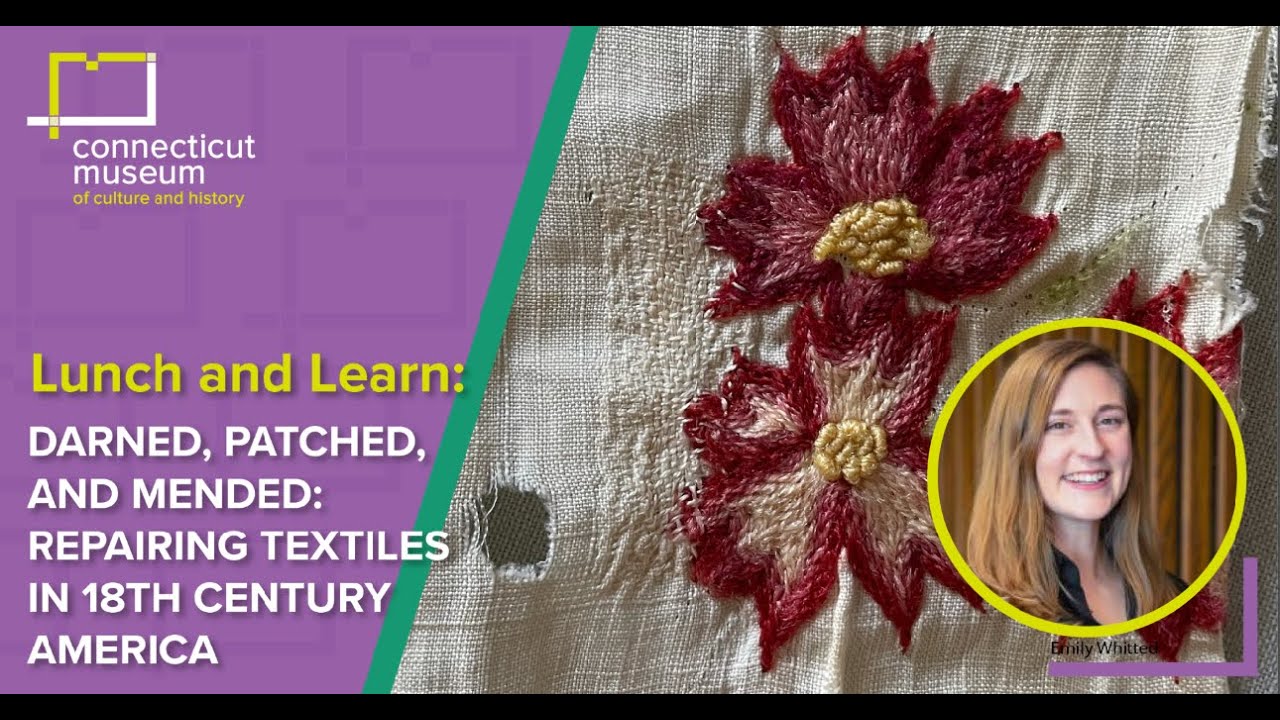Lunch and Learn – Darned, Patched, and Mended: Repairing Textiles in ...