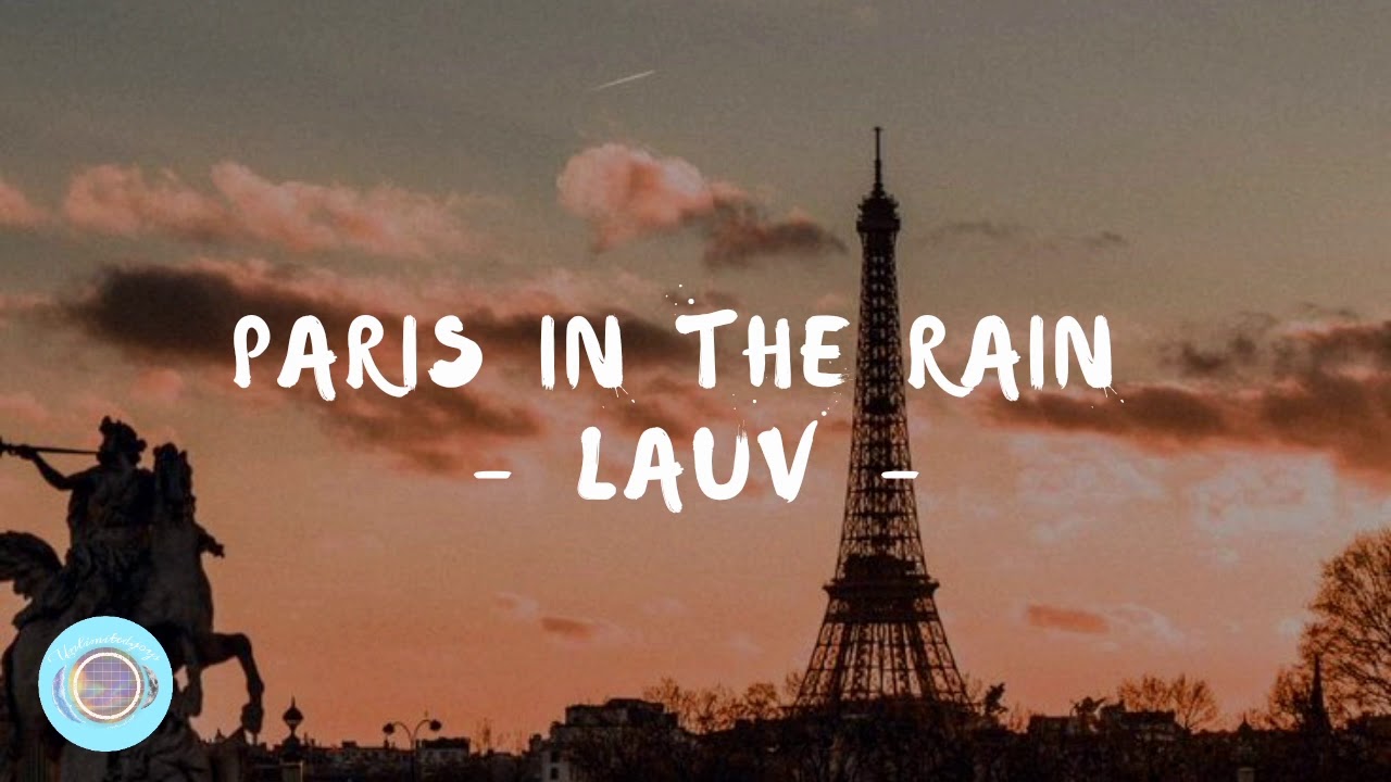 PARIS IN THE RAIN - LAUV (video lirik) - YouTube