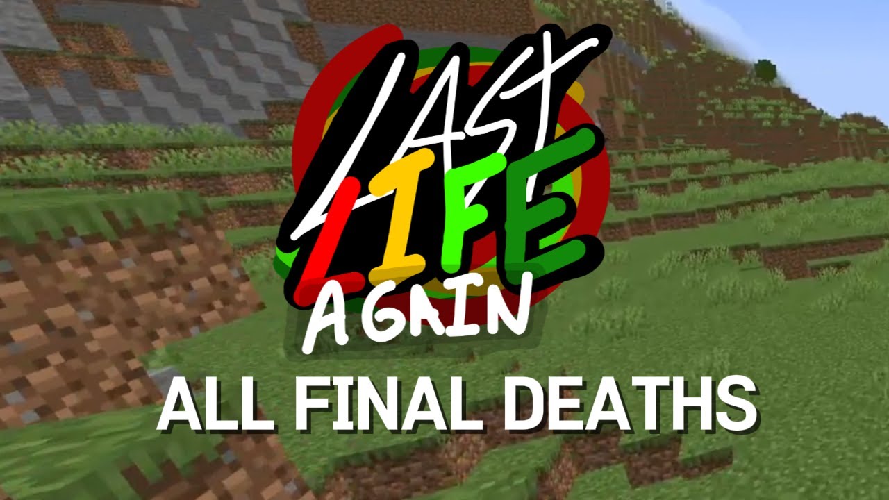 Last Life Again ALL Final Deaths - YouTube