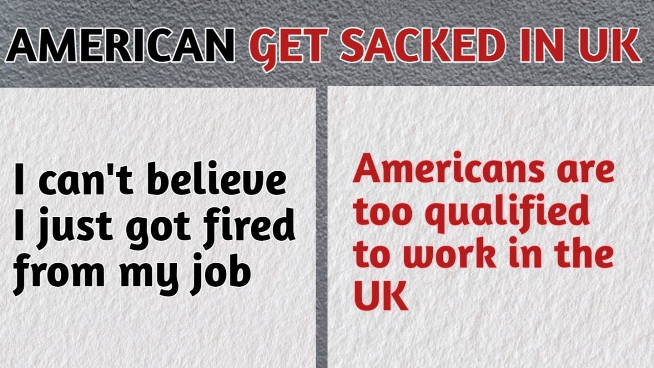 They Thought UK Jobs Were Easy - Why Unqualified Americans Keep Getting ...