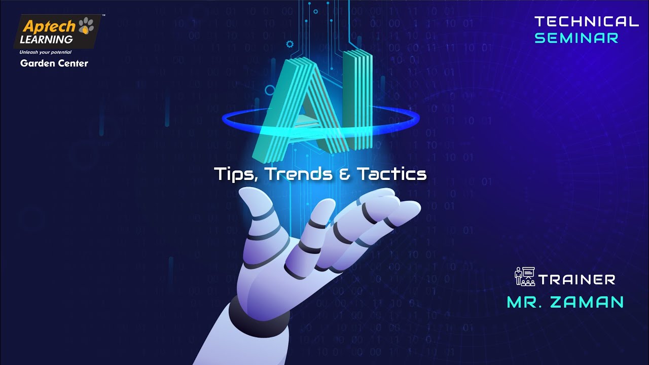 Technical Seminar: AI Tips, Trends & Tactics - YouTube