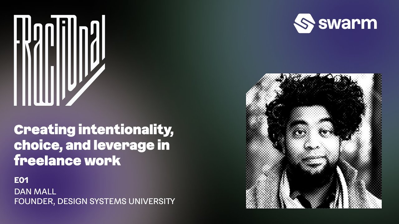 Creating intentionality and leverage in fractional work | Dan Mall ...