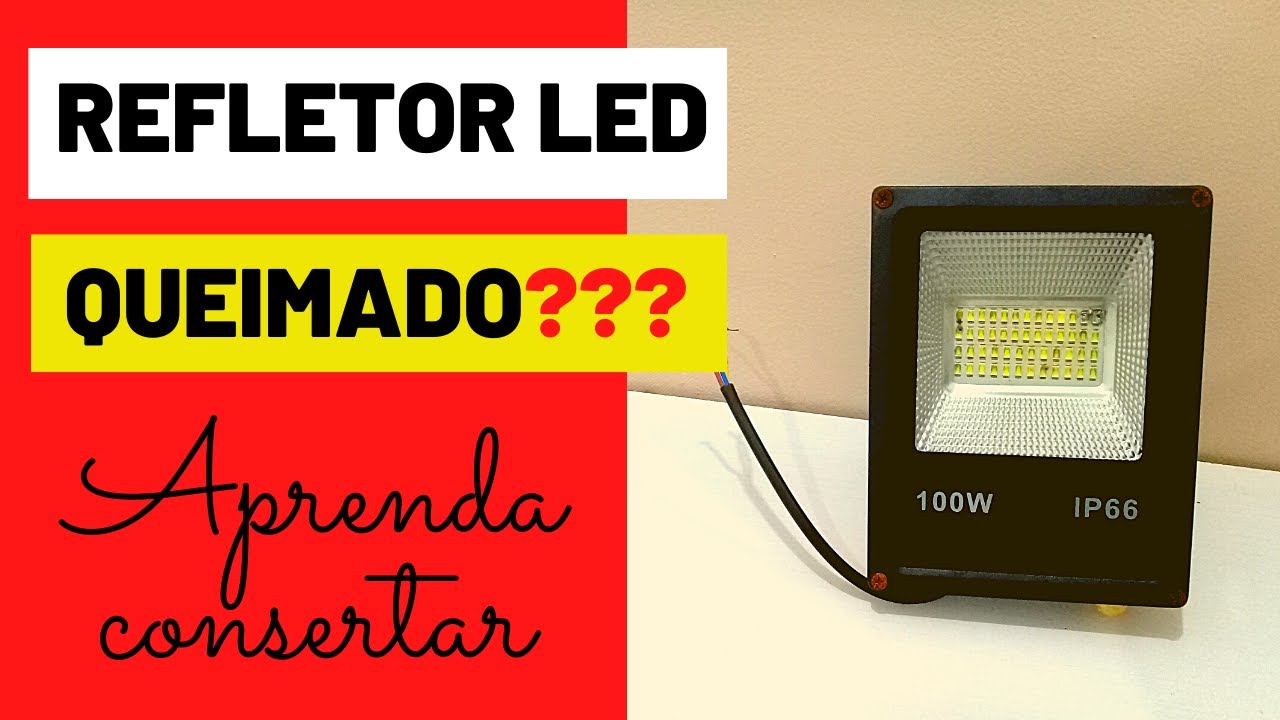 Como consertar refletor LED queimado - YouTube