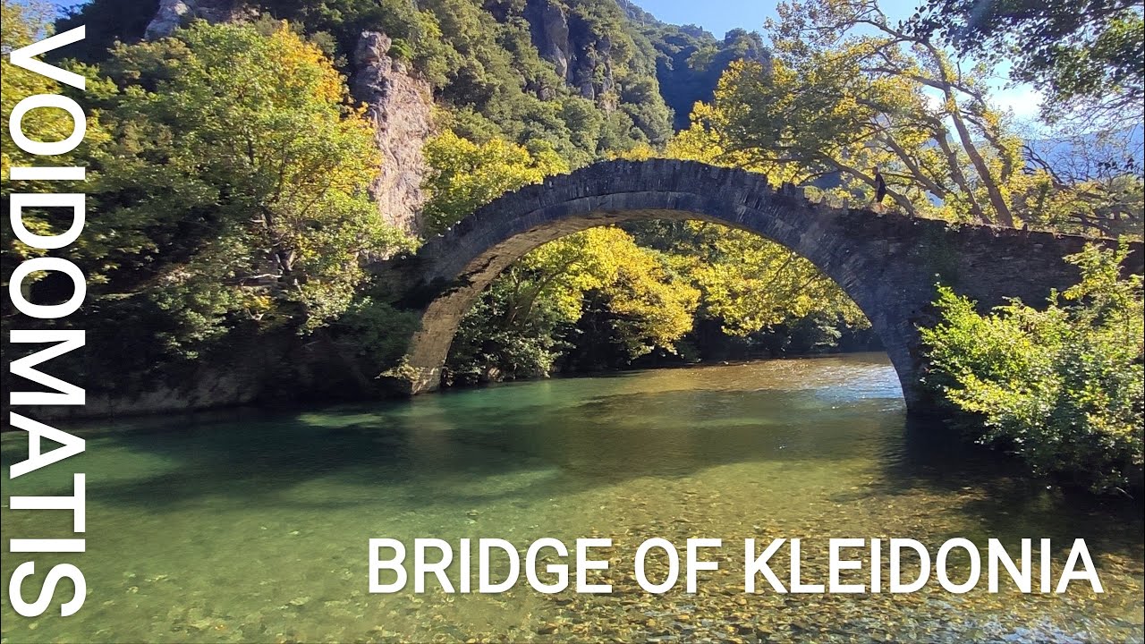 Bridge Of Kleidonia – Konitsa | Greece [4K] - YouTube