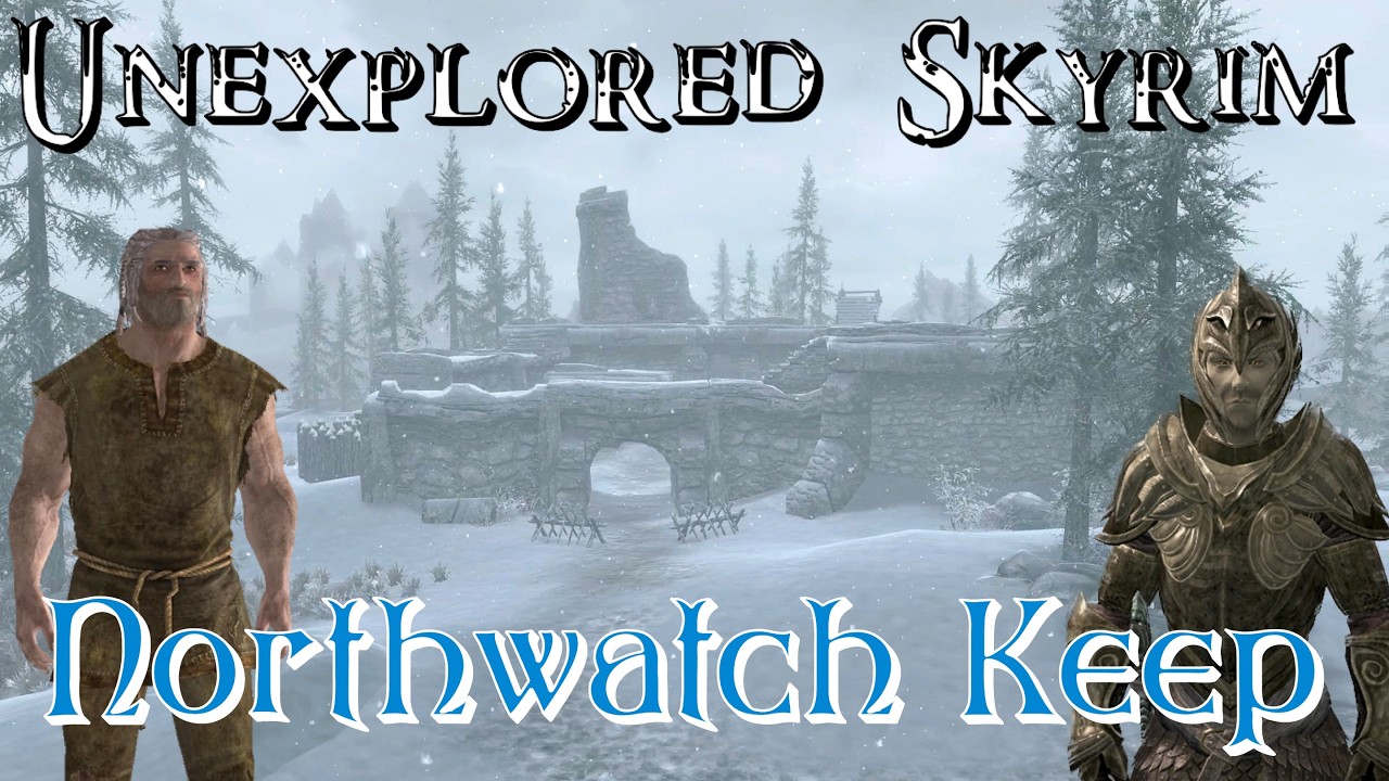 Unexplored Skyrim: Northwatch Keep - YouTube