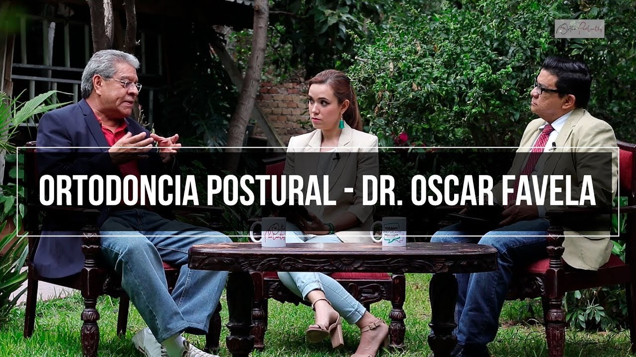 Ortodoncia Postural con el Dr. Oscar Favela - YouTube