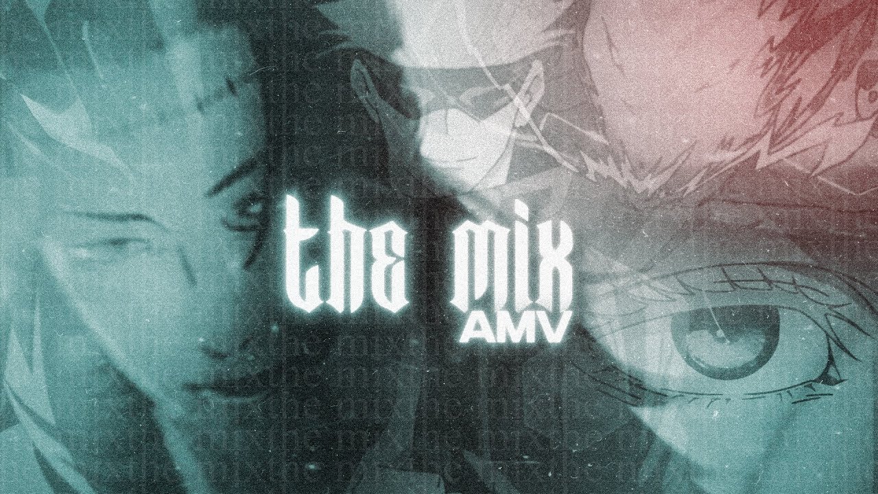 The Mix AMV 14 EDITORS - YouTube