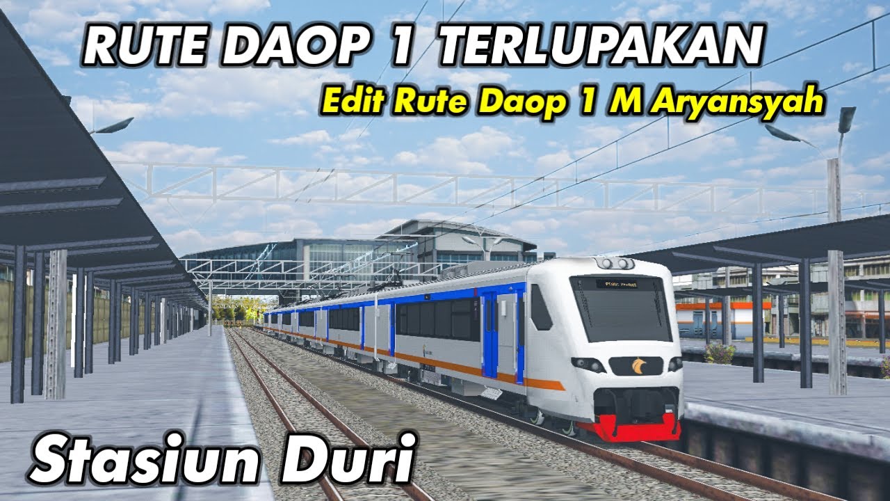 EDIT + UPDATE? RUTE DAOP 1 BY M Aryansyah | Trainz Simulator Android ...